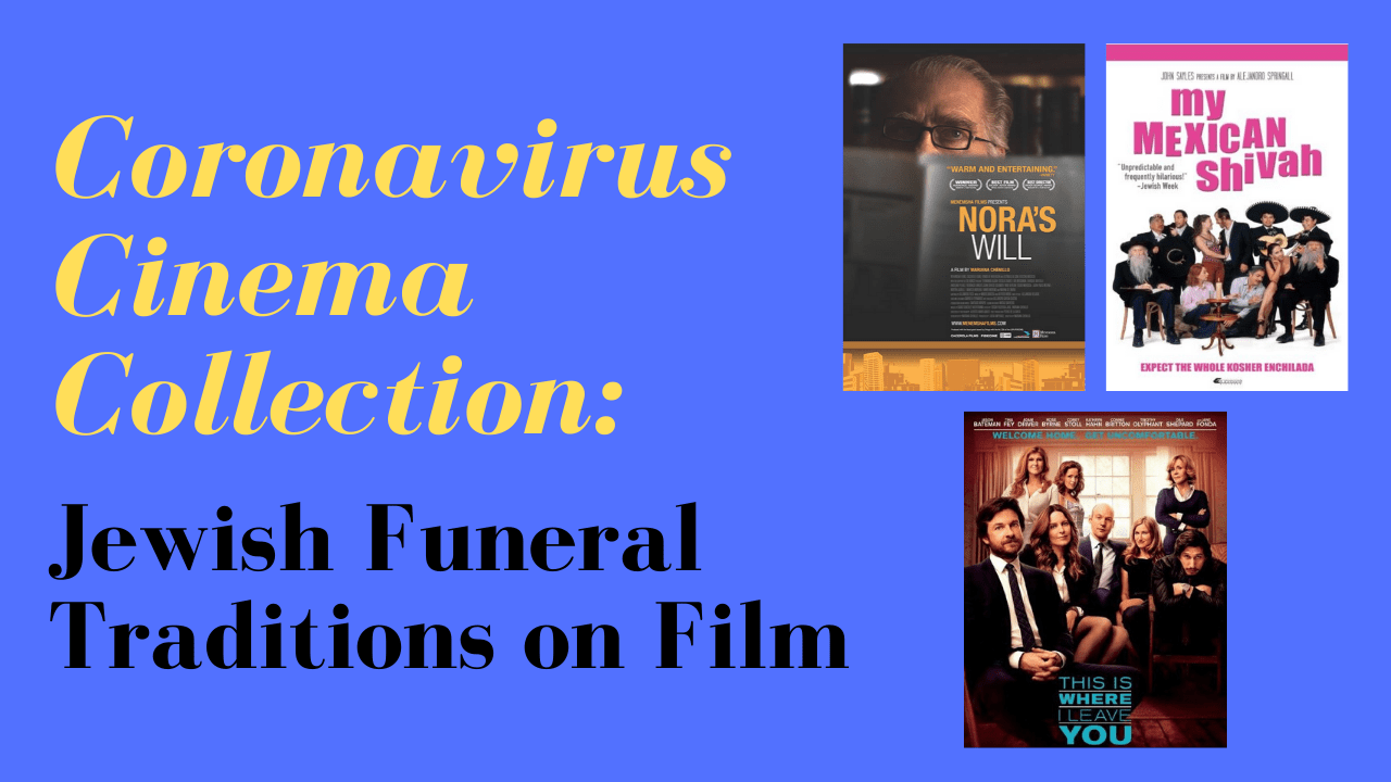 Coronavirus Cinema Collection: Jewish Funeral Traditions | A Good Goodbye